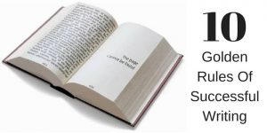 How To Write A Book - 10 Golden Rules